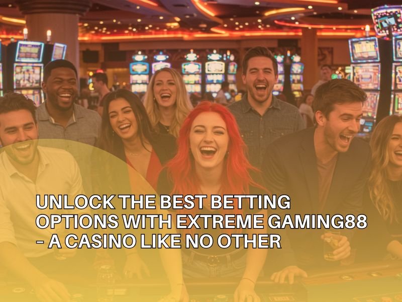 Extreme Gaming88 Secrets for Massive Betting Thrills